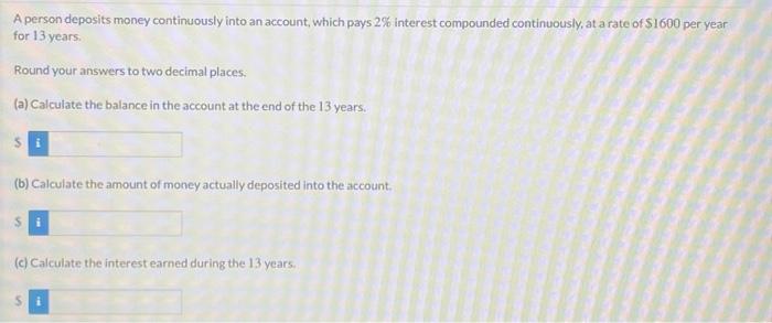 Solved A person deposits money continuously into an account, | Chegg.com