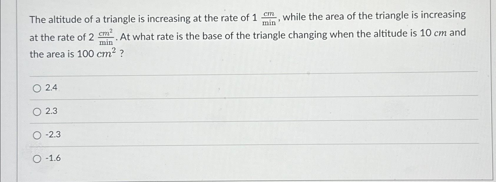 Solved The altitude of a triangle is increasing at the rate | Chegg.com