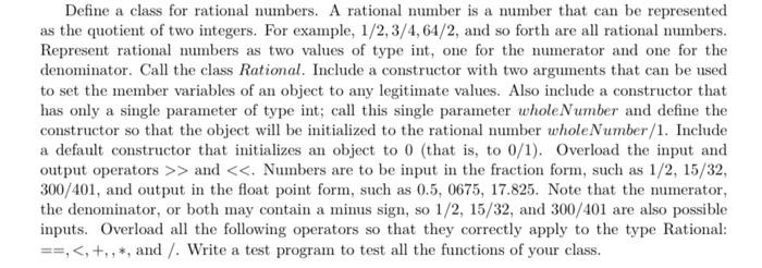 Solved Define a class for rational numbers. A rational | Chegg.com