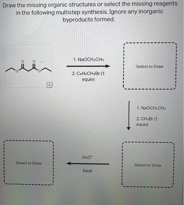 Solved Draw the missing organic structures or select the | Chegg.com