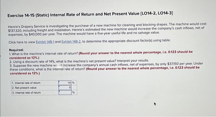 Solved Exercise 14-15 (Static) Internal Rate of Return and | Chegg.com