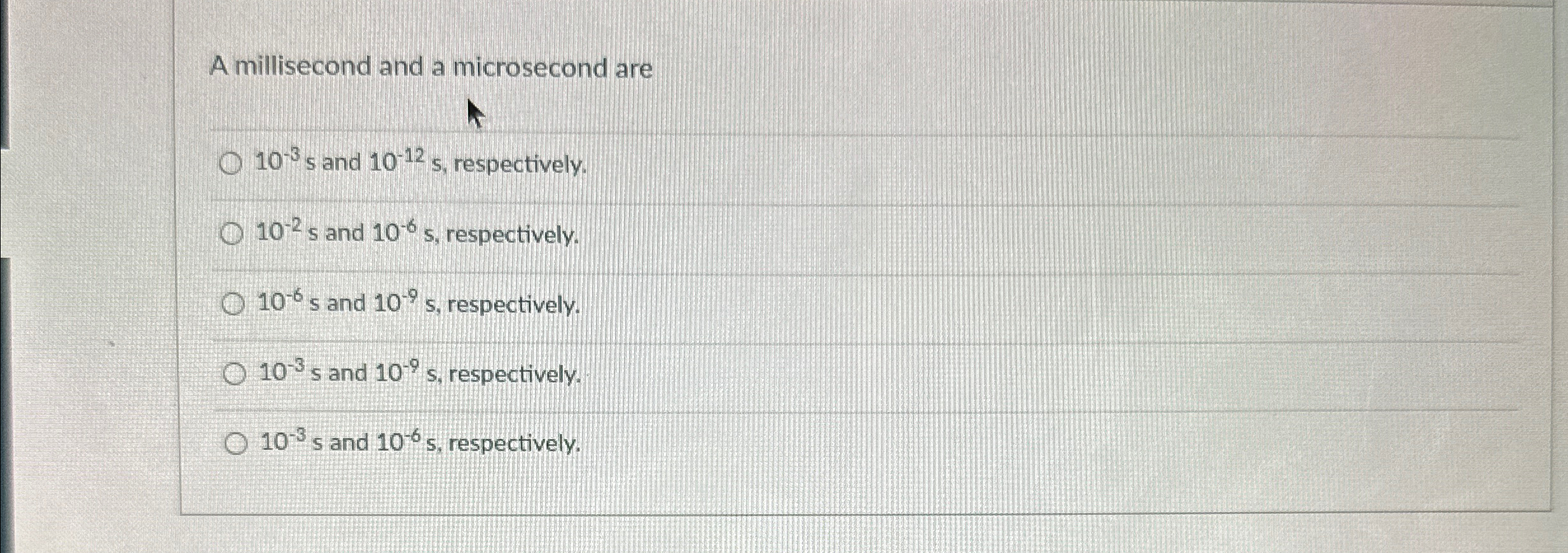 Solved A millisecond and a microsecond are10-3s ﻿and 10-12s, | Chegg.com