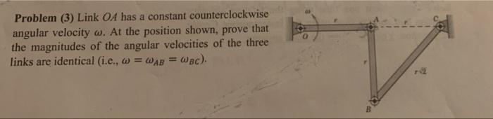 Solved Problem (3) Link OA has a constant counterclockwise | Chegg.com