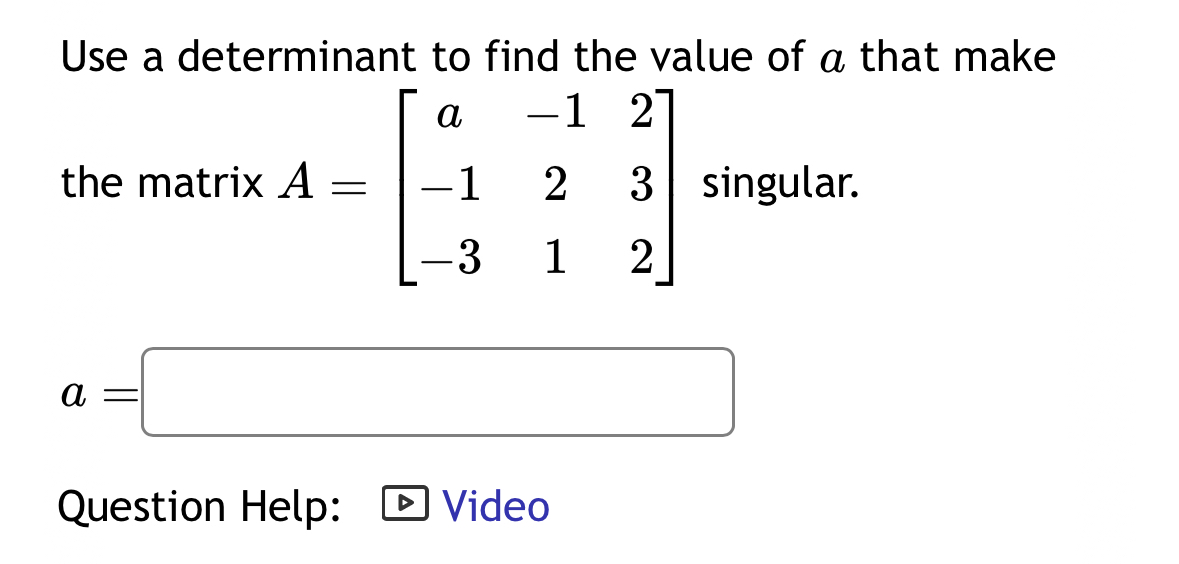 Solved Use a determinant to find the value of a that make | Chegg.com