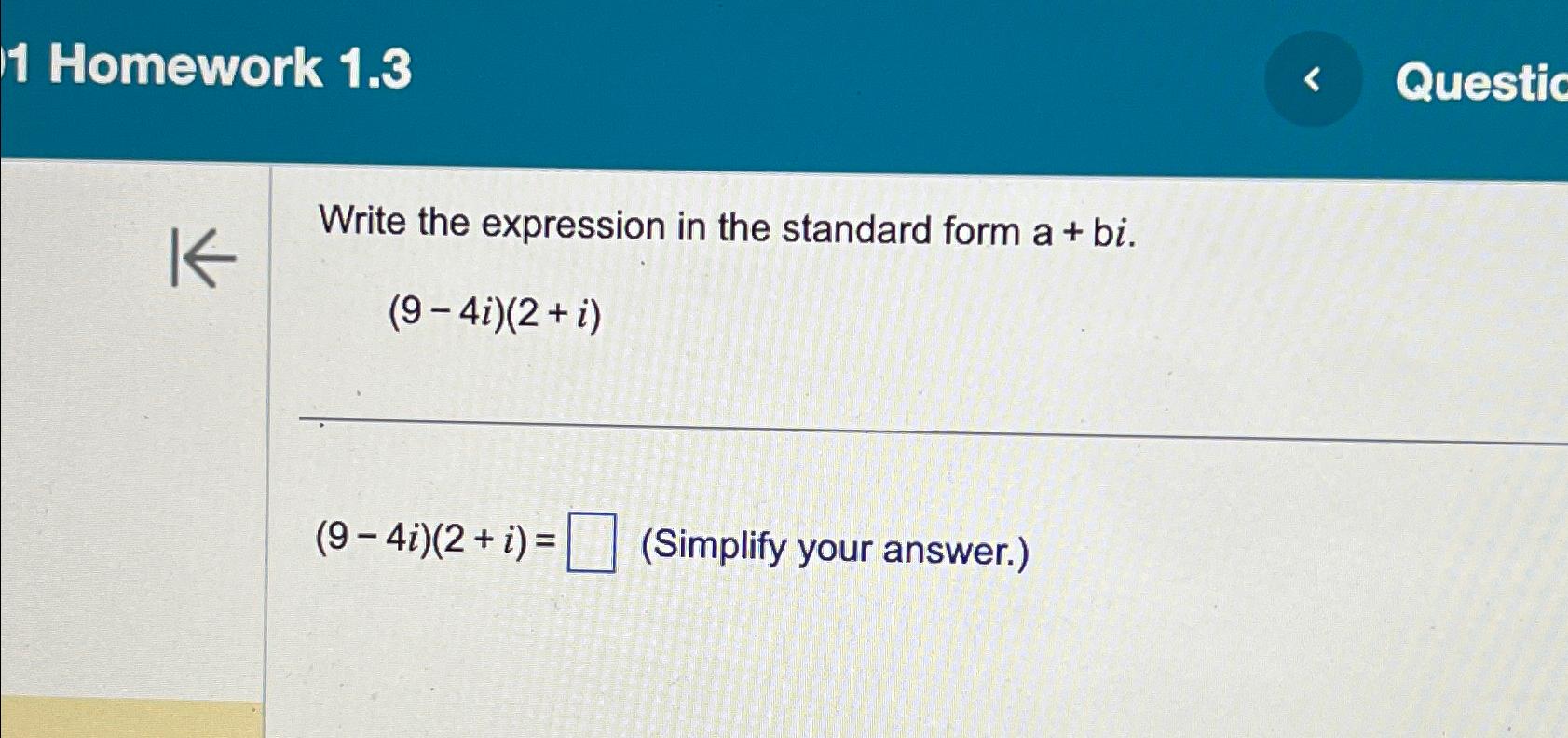 Solved 1 ﻿Homework 1.3Write the expression in the standard | Chegg.com