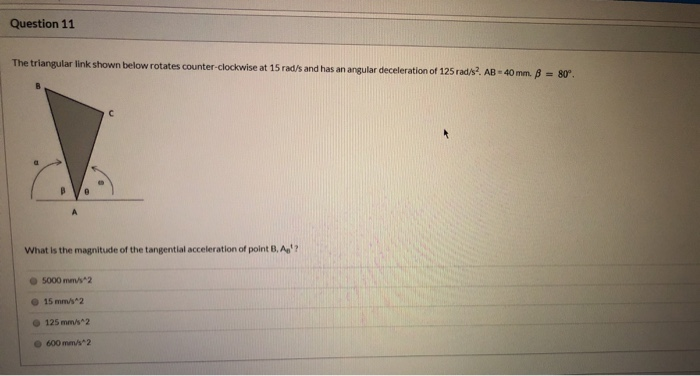 Solved Question 11 The triangular link shown below rotates | Chegg.com