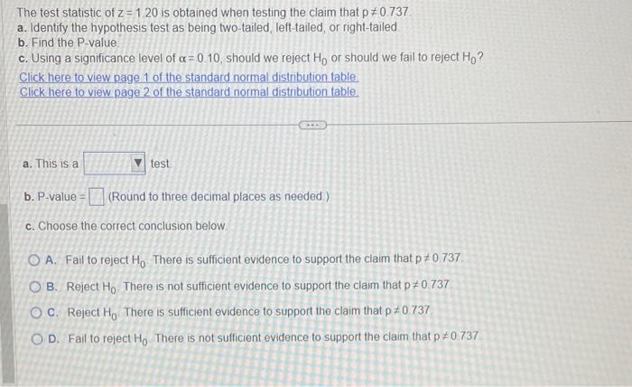 Solved The Test Statistic Of Z 1 20 Is Obtained When Testing