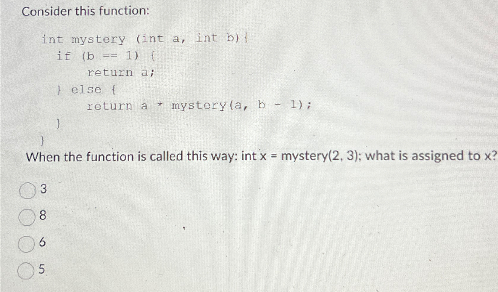 Solved Consider this function:\\nint mystery (int a, int b) | Chegg.com