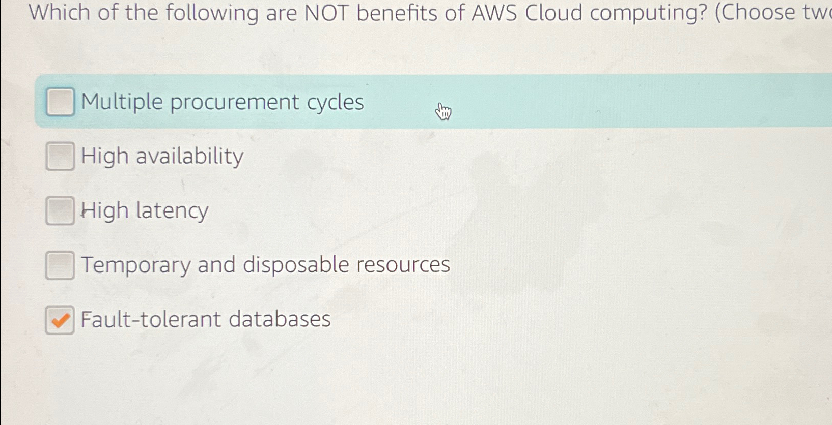 Solved Which of the following are NOT benefits of AWS Cloud | Chegg.com
