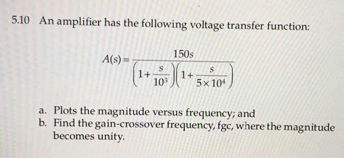 Solved 5.10 An amplifier has the following voltage transfer | Chegg.com