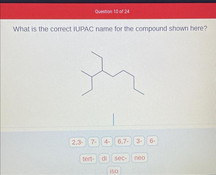 [Solved]: What is the correct IUPAC name for the compound s