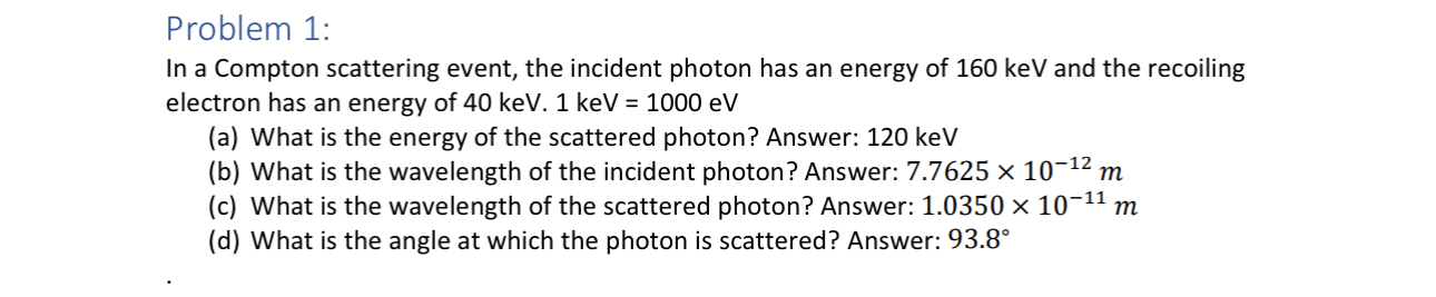 Solved Problem 1:In a Compton scattering event, the incident | Chegg.com