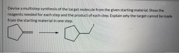 Solved Devise a multistep synthesis of the target molecule | Chegg.com