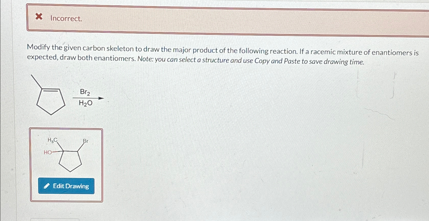 Solved x Incorrect.Modify the given carbon skeleton to draw | Chegg.com