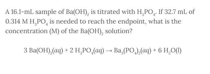 Solved A 16.1-mL sample of Ba(OH)2 is titrated with H3PO4. | Chegg.com