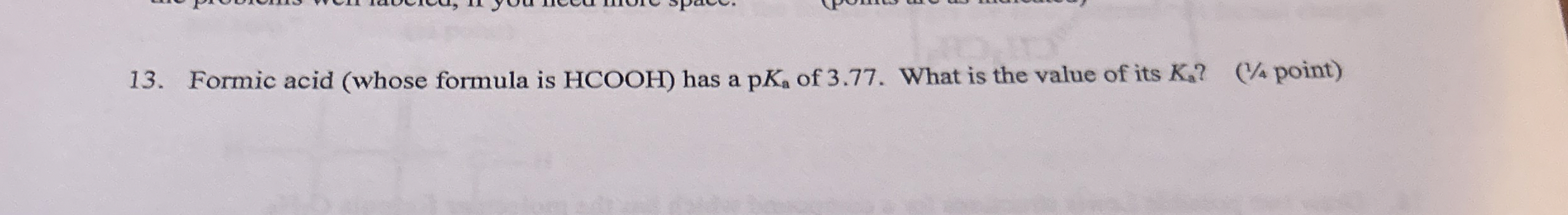 Solved Formic acid (whose formula is HCOOH ) ﻿has a pKa ﻿of | Chegg.com