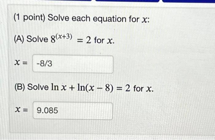 Solved (1 point) Solve each equation for x: (A) Solve 8(x+3) | Chegg.com