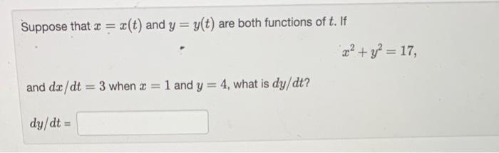 Solved Suppose that x = x(t) and y = y(t) are both functions | Chegg.com