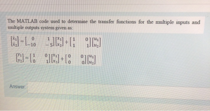 Solved The MATLAB code used to determine the transfer | Chegg.com