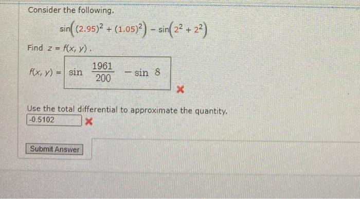 Solved Consider the following. sin(12.95)2 + (1,05)2) - | Chegg.com