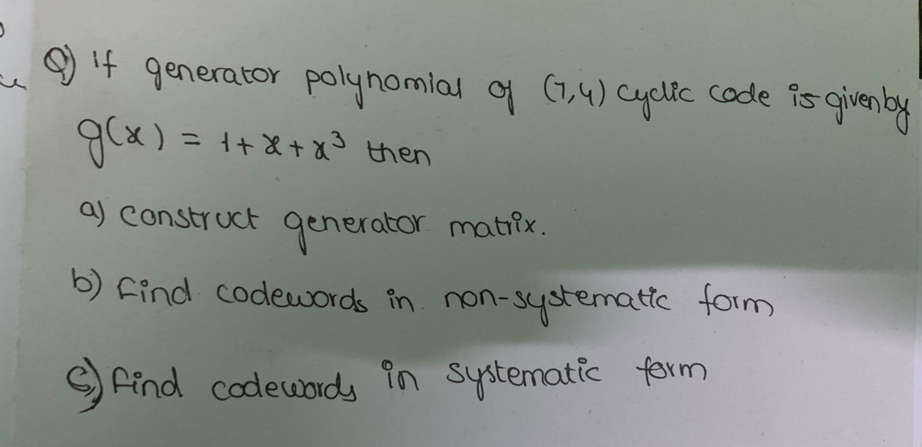 Solved Q ﻿if Generator Polynomial Of 74 ﻿cyclic Code Is 