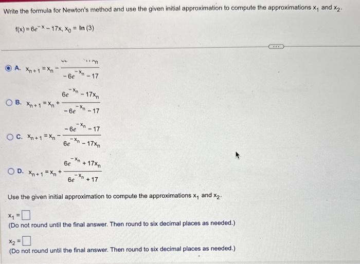 Solved Write the formula for Newton's method and use the | Chegg.com