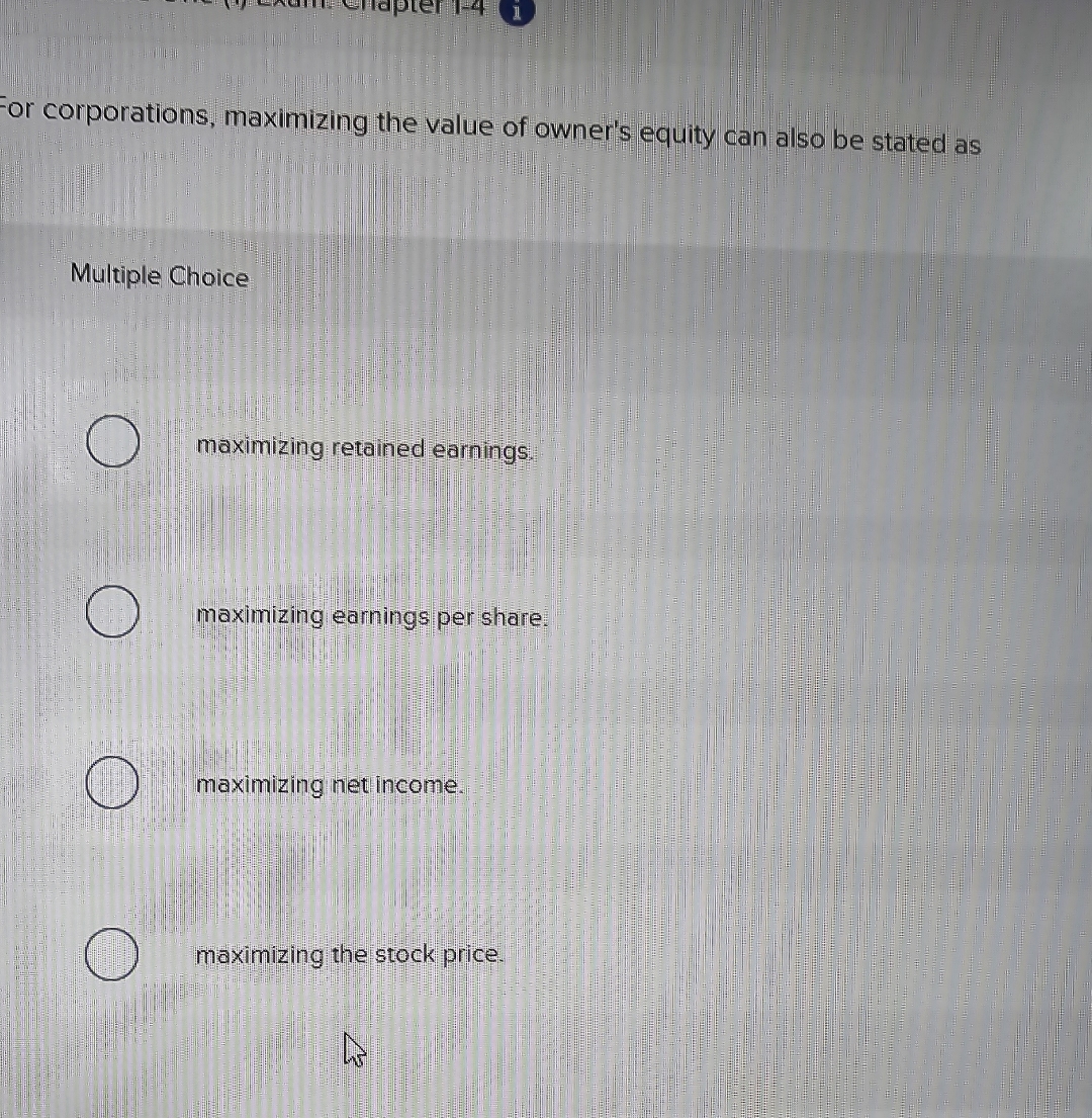 Solved Or corporations, maximizing the value of owner's | Chegg.com