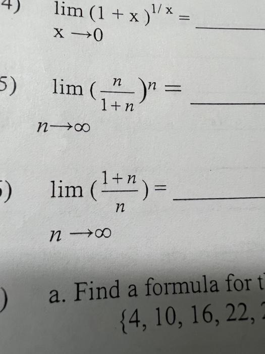 Solved limx→0(1+x)1/x=limn→∞(1+nn)n=limn→∞(n1+n)= a. Find a | Chegg.com
