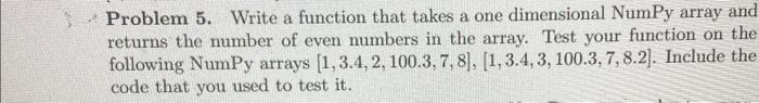 Solved Problem 5. Write a function that takes a one | Chegg.com