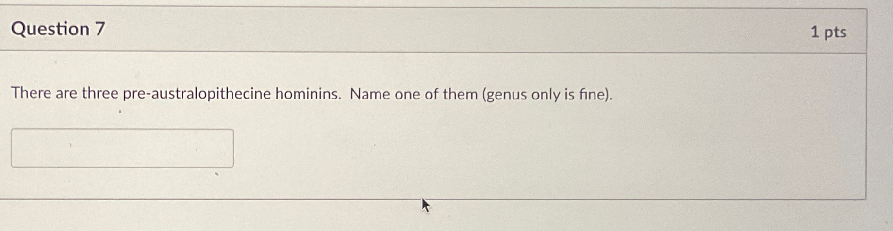Solved Question 71 ﻿ptsThere are three pre-australopithecine | Chegg.com