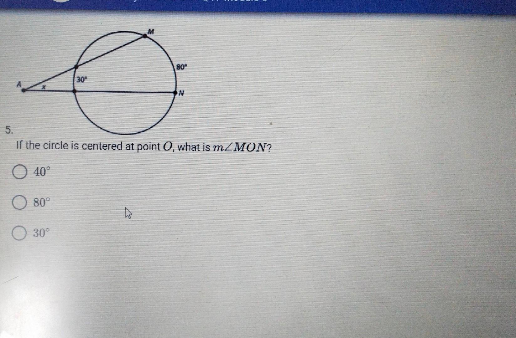 Solved If the circle is centered at point O, what is m∠MON ? | Chegg.com