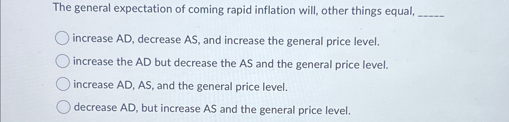 Solved The general expectation of coming rapid inflation | Chegg.com