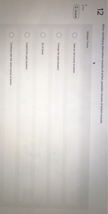 Solved When identifying alternative courses of action, | Chegg.com