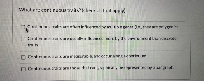 Solved What are continuous traits? (check all that apply) | Chegg.com