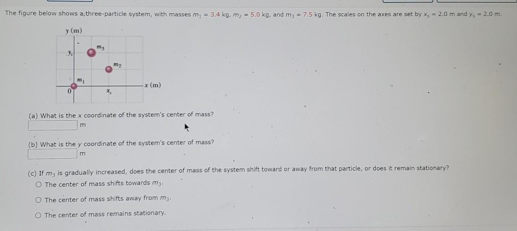 Solved The figure below shows a three-particle system, with | Chegg.com