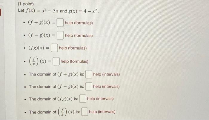 Solved f(x)=x2−3x and g(x)=4−x2 - (f+g)(x)= help (formulas) | Chegg.com
