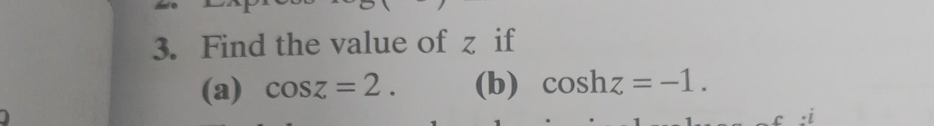 Solved in the solution for cosz=2 and coshz=-1 i don't know | Chegg.com