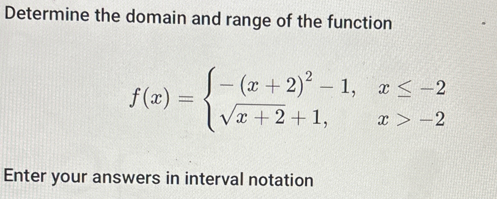 Solved Determine the domain and range of the | Chegg.com