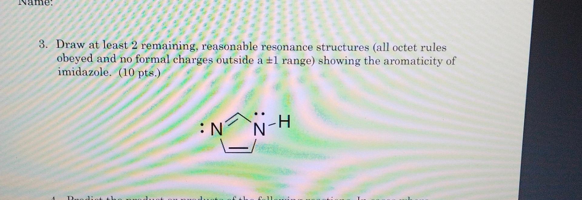 Solved 3. Draw at least 2 remaining, reasonable resonance | Chegg.com