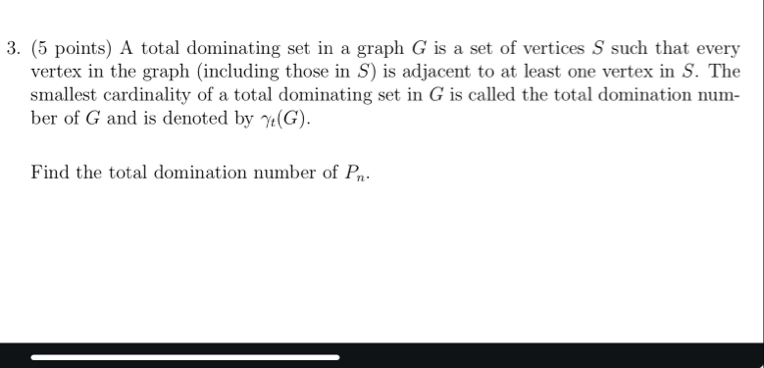 Solved (5 ﻿points) ﻿A total dominating set in a graph G ﻿is | Chegg.com
