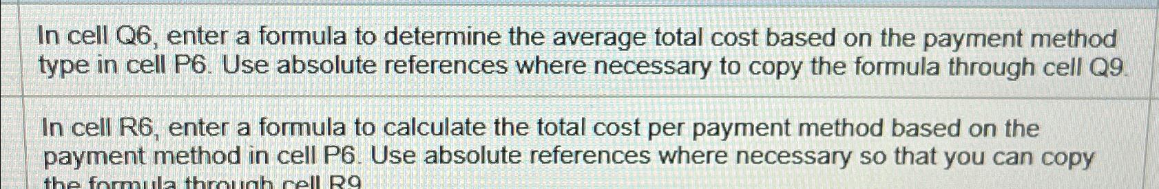 Solved In cell Q6, ﻿enter a formula to determine the average | Chegg.com