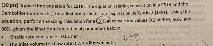 Solved (30 pts) Space time equation for CSTR: The equation | Chegg.com