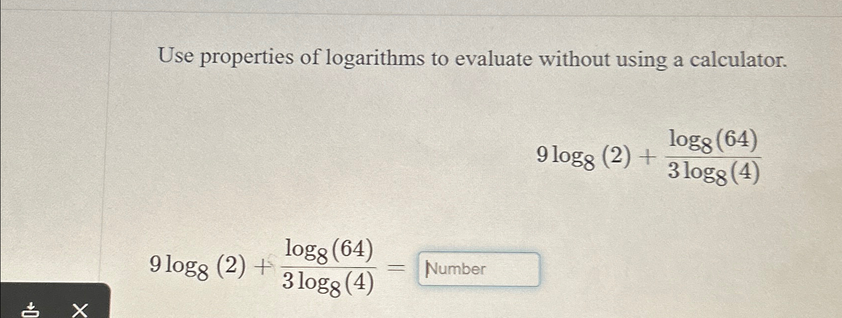 Solved Use properties of logarithms to evaluate without | Chegg.com