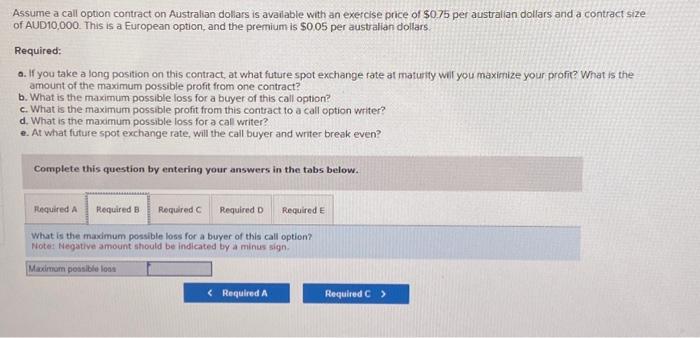Solved Assume a call option contract on Australian dollars | Chegg.com