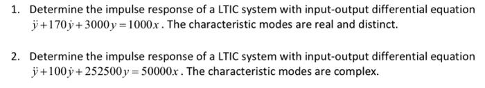 Solved 1. Determine the impulse response of a LTIC system | Chegg.com