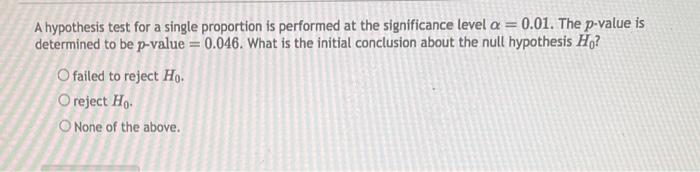 Solved A hypothesis test for a single proportion is | Chegg.com