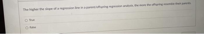 Solved The higher the slope of a regression line in a | Chegg.com