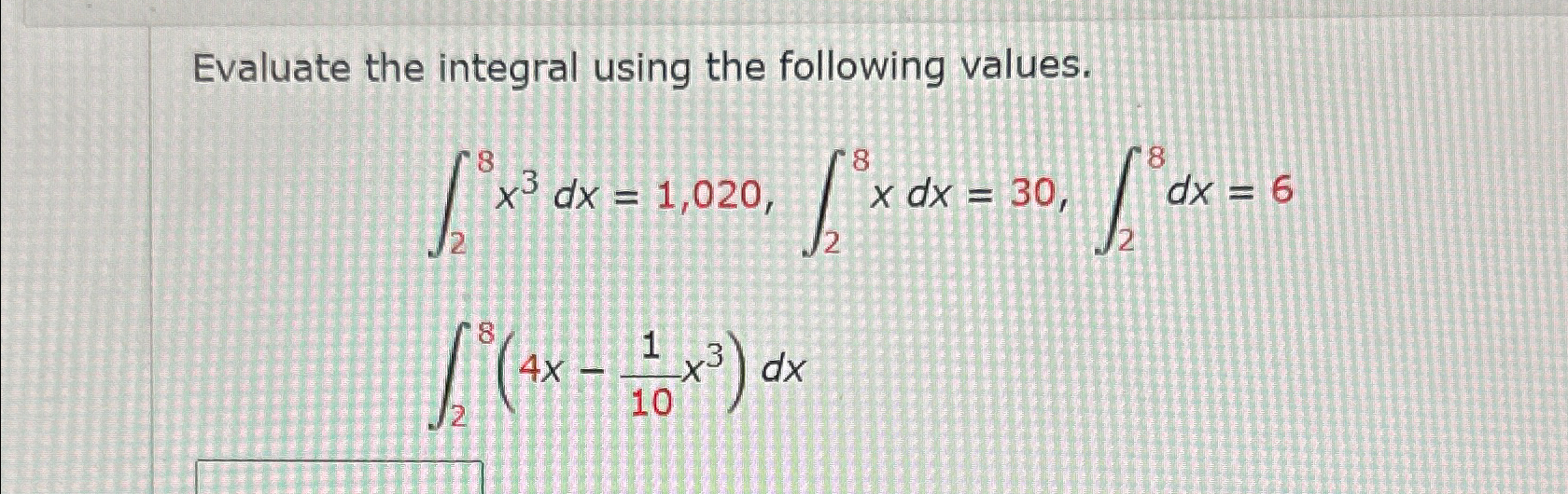 Solved Evaluate the integral using the following | Chegg.com