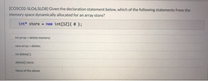 Solved (COSCO2-SLO6,SLO8] Given the declaration statement | Chegg.com