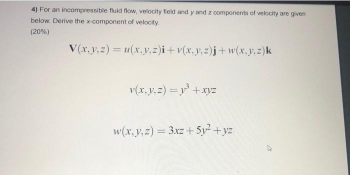 Solved 4) For an incompressible fluid flow, velocity field | Chegg.com
